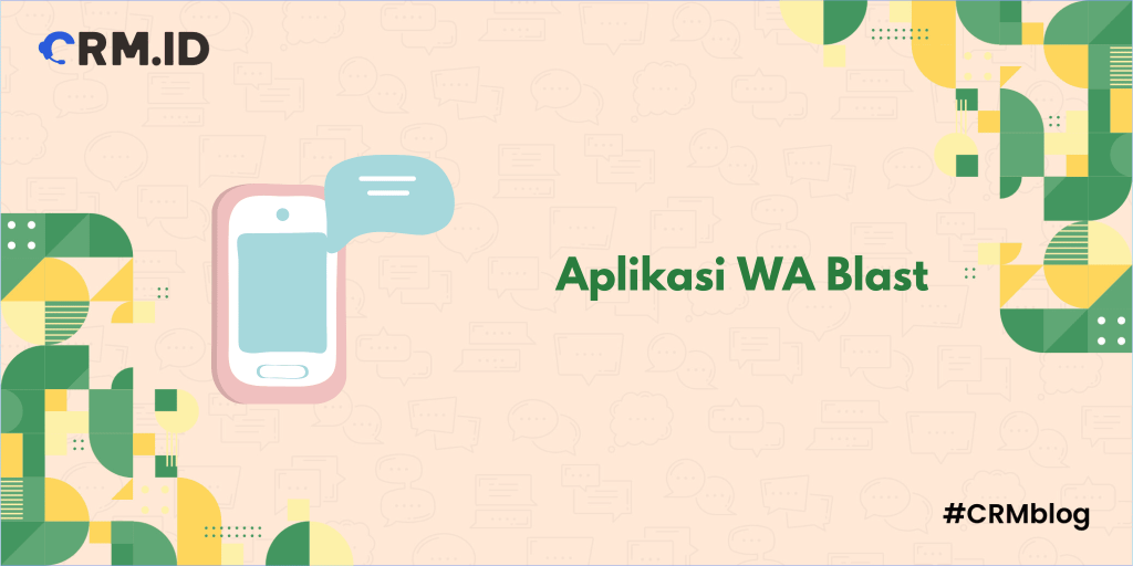 10 Rekomendasi Aplikasi WA Blast Terbaik - CRM.id