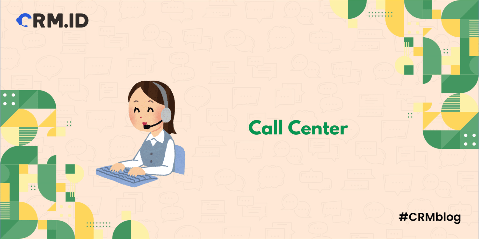 Apa itu Call Center? Pengertian, Jenis, dan Cara Kerjanya
