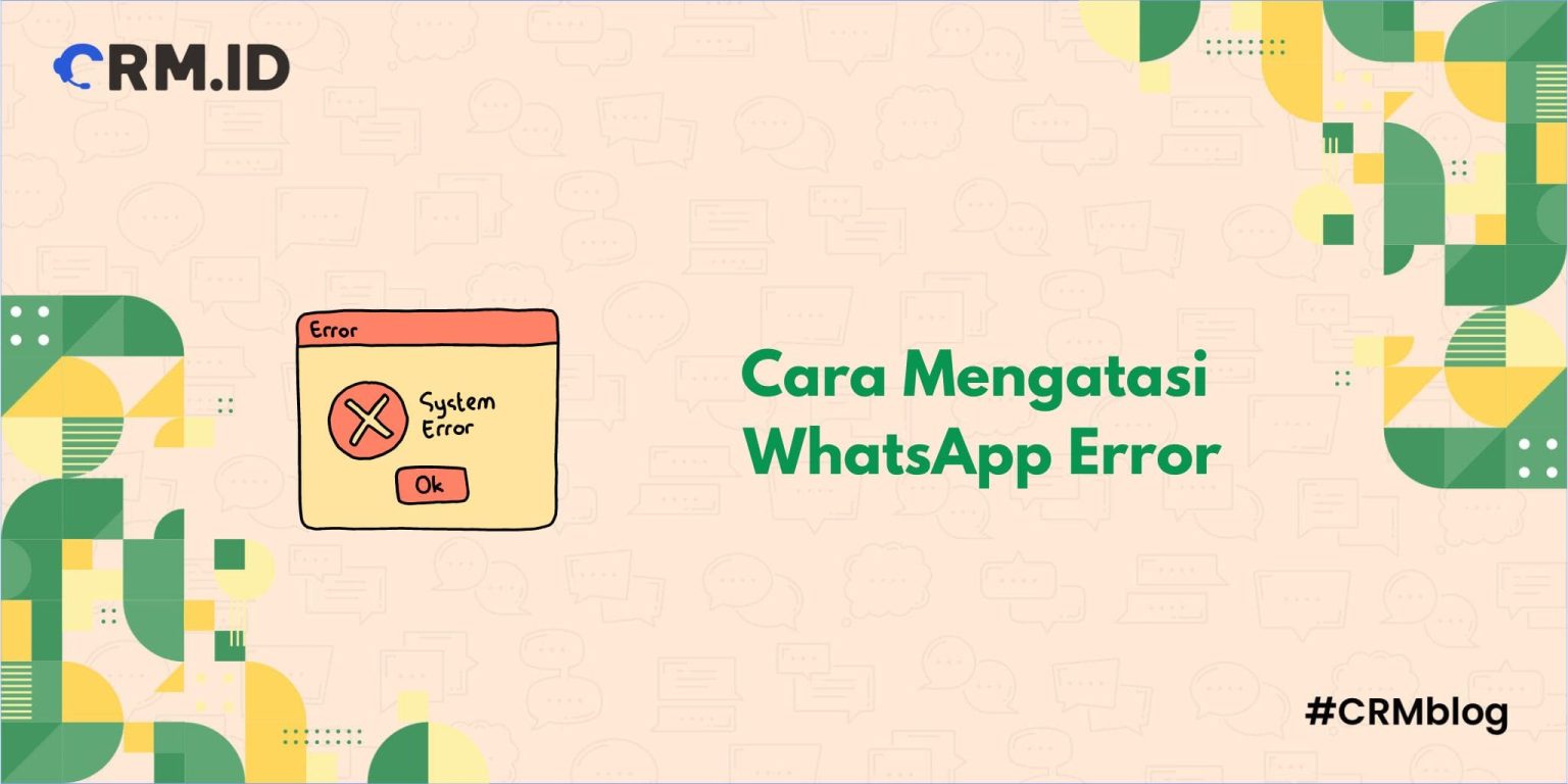 4 Penyebab dan Cara Mengatasi WhatsApp Error 4 Penyebab dan Cara Mengatasi WhatsApp Error