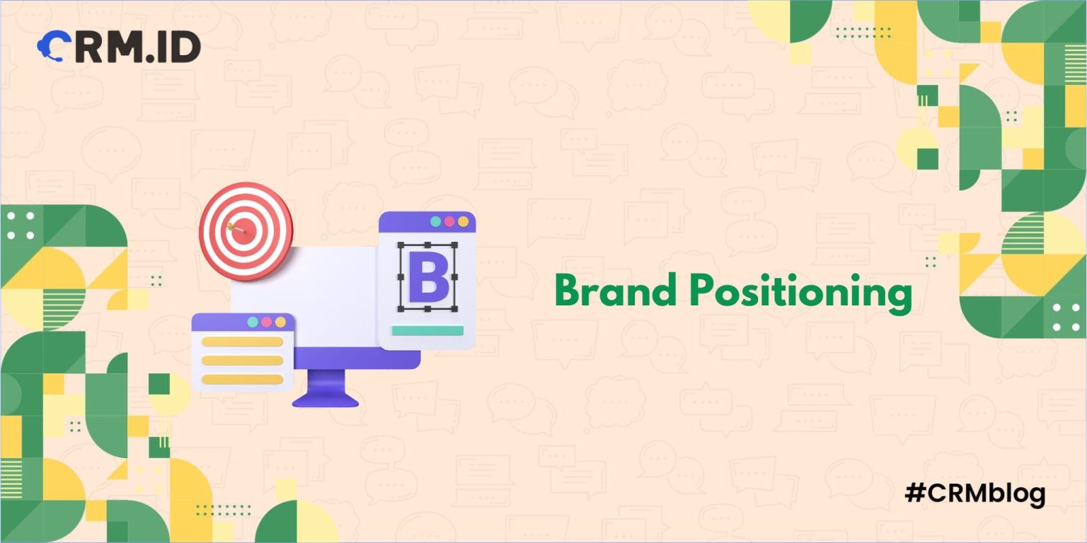Brand Positioning: Pengertian, Contoh, dan Strateginya