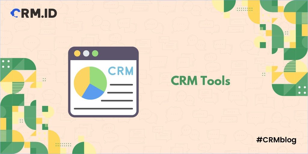 CRM Tools: Pengertian dan Rekomendasi Terbaiknya