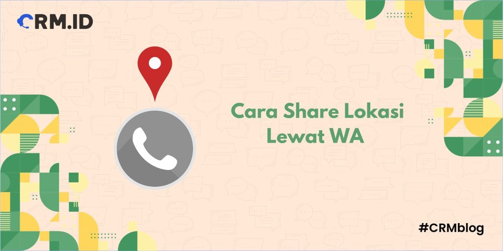 Cara Share Lokasi Lewat WA (WhatsApp)