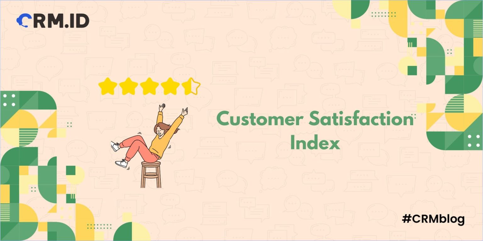 Customer Satisfaction Index: Cara Mengukur dan Meningkatkannya