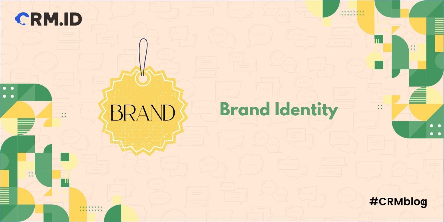 Brand Identity: Definisi, Contoh, dan Cara Membuatnya - Crm Blog
