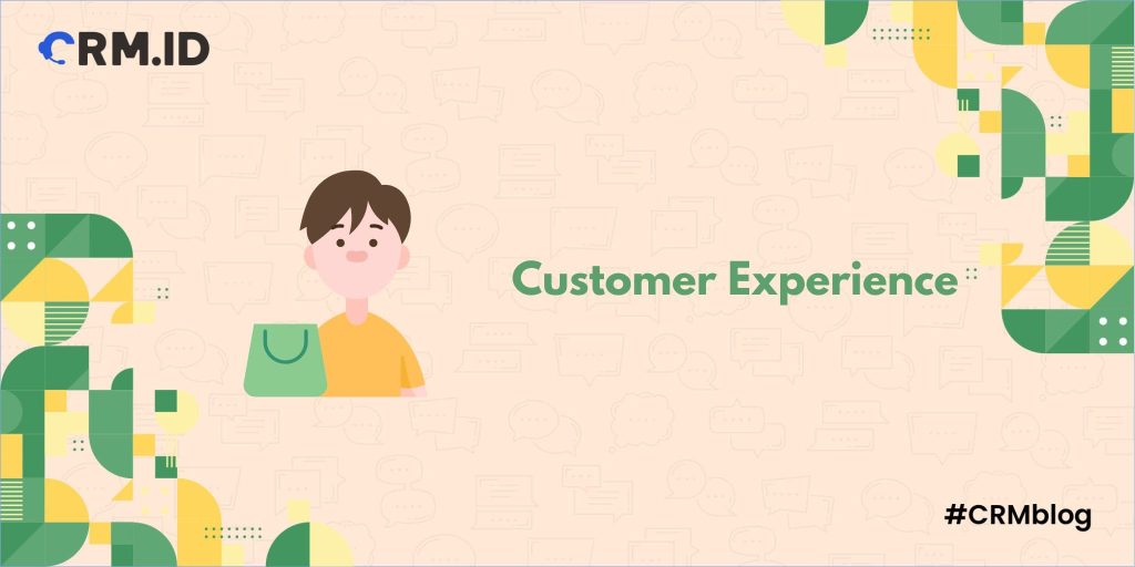 Apa itu Customer Experience? Contoh dan Strateginya -Crm Blog