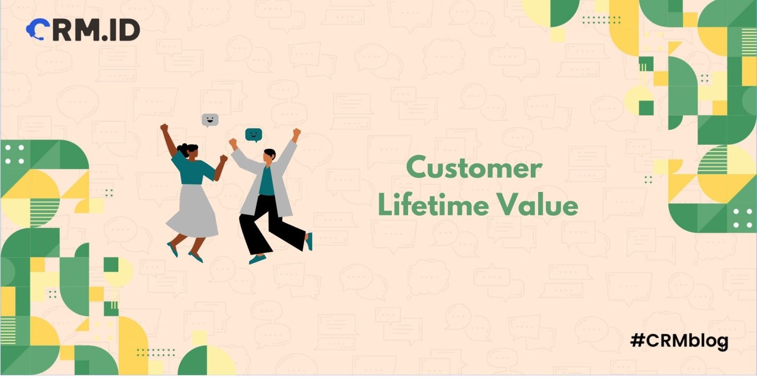 Cara Menghitung dan Meningkatkan Customer Lifetime Value - Crm Blog