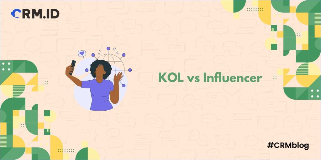 Mengenal KOL dan Perbedaannya dengan Influencer - Crm Blog