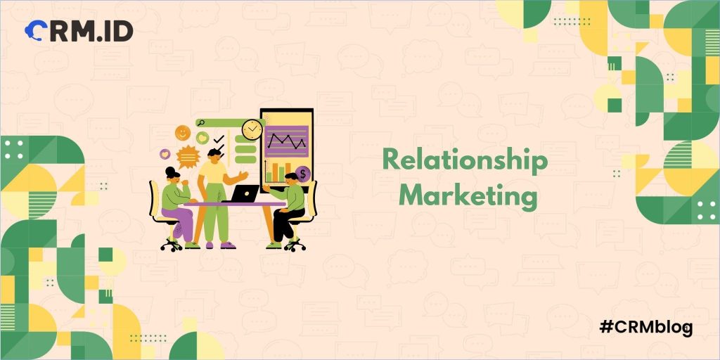 Relationship Marketing: Pengertian, Strategi, dan Contohnya -Crm Blog