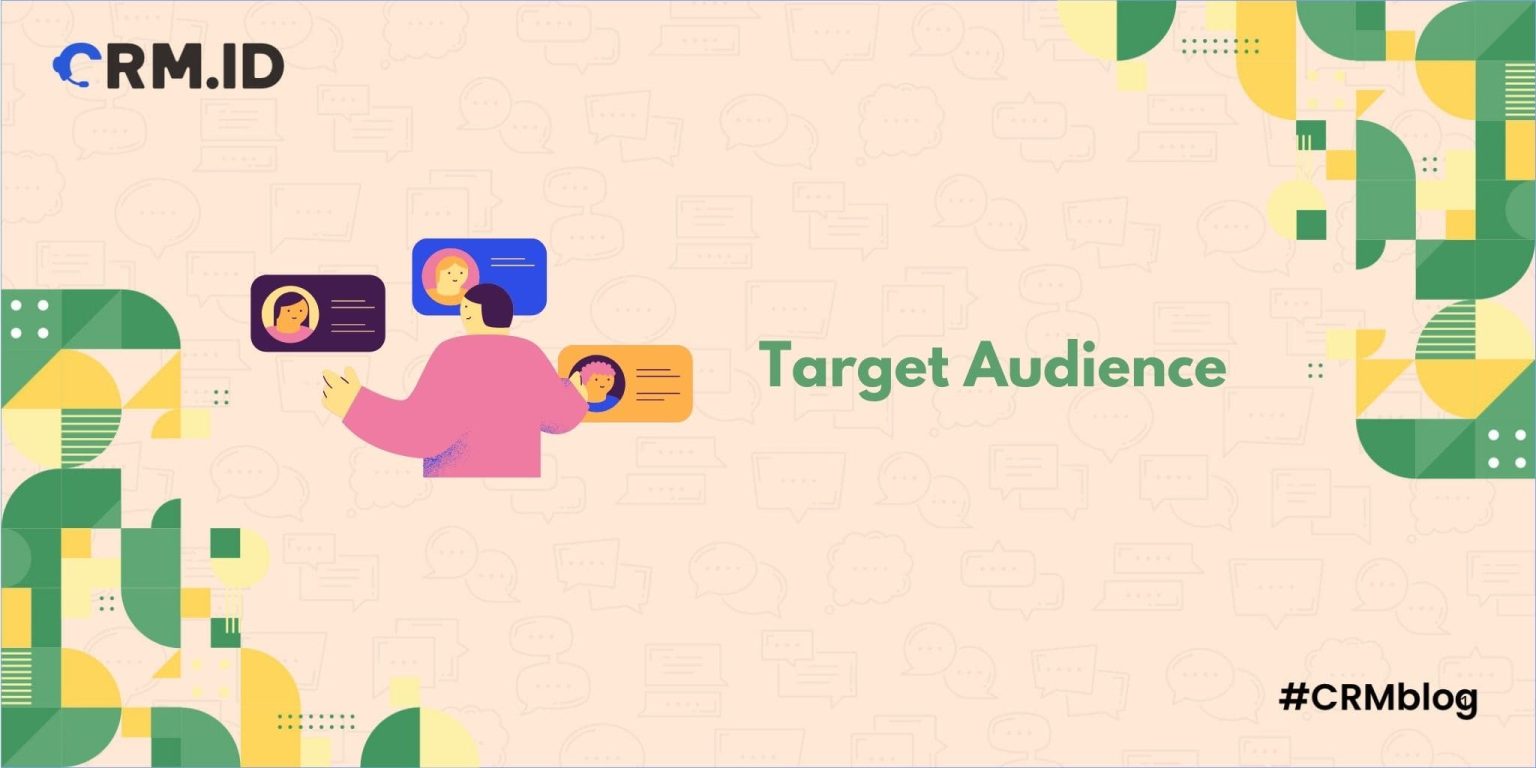 Cara Efektif Menentukan Target Audience Bisnis Anda - Crm Blog