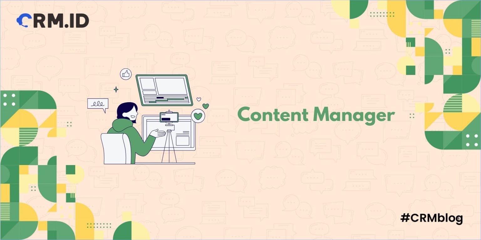 Content Manager: Tugas, Skill, dan Tipsnya - Crm Blog