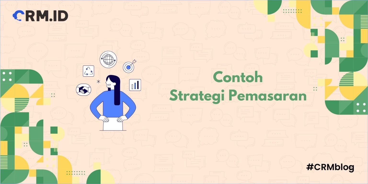 14 Contoh Strategi Pemasaran dan Penjelasan Lengkapnya - Crm Blog