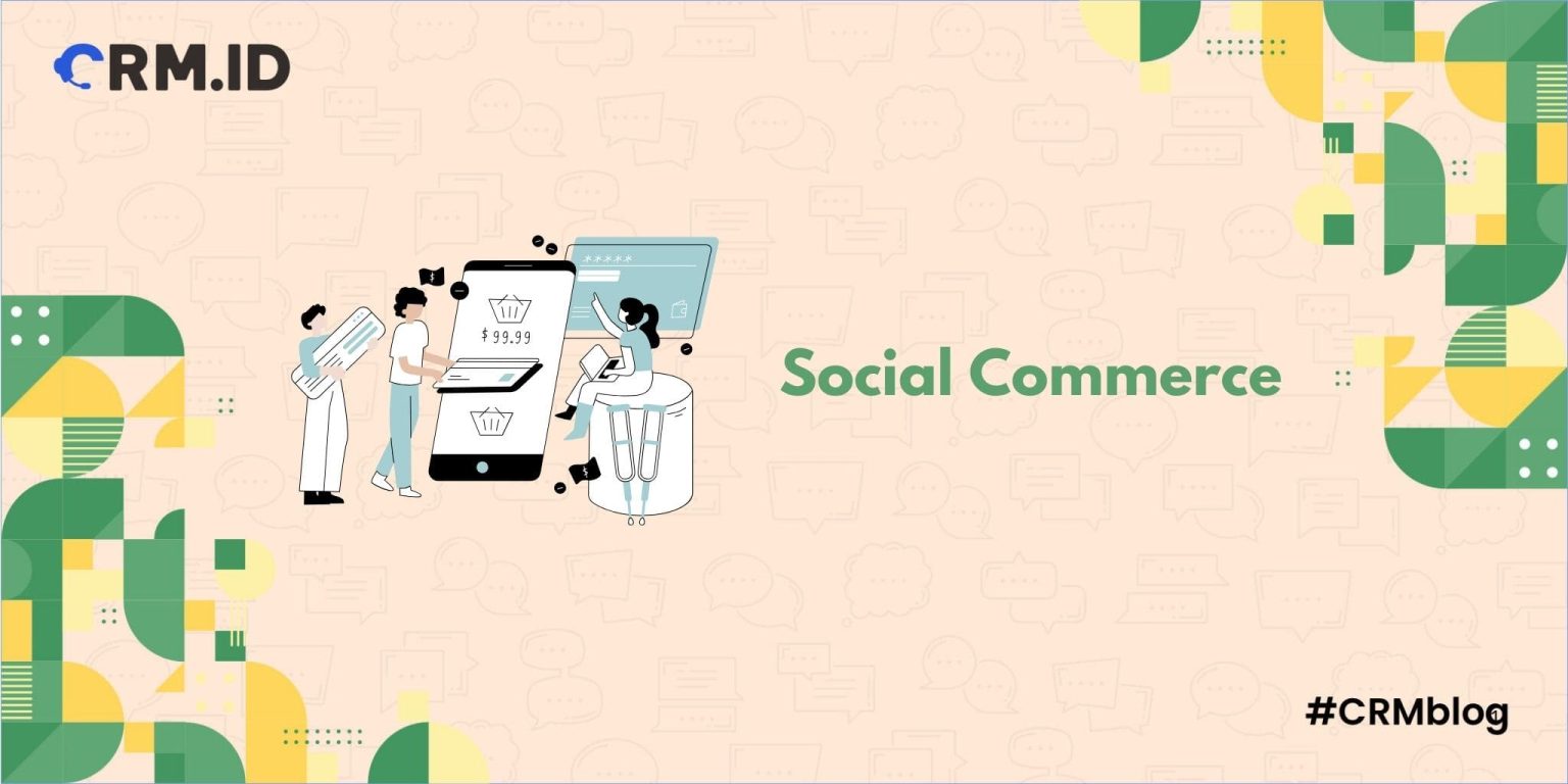 Pengertian Social Commerce dan Bedanya dengan Ecommerce - Crm Blog