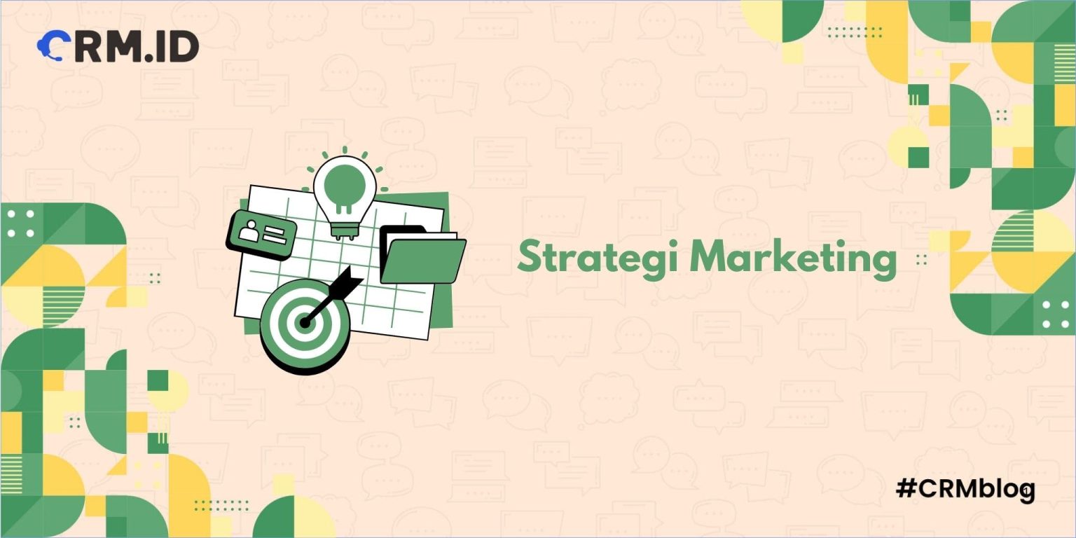8 Strategi Marketing Terbaik untuk Bisnis Anda dan Tipsnya - Crm Blog