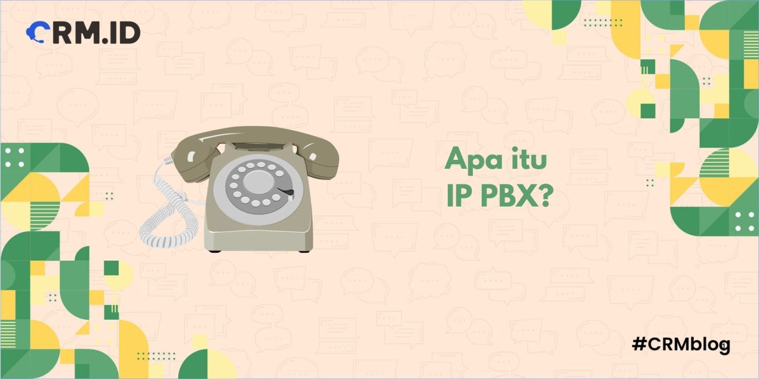 Mengenal IP PBX: Pengertian, Cara Kerja, dan Penggunaannya- Crm Blog