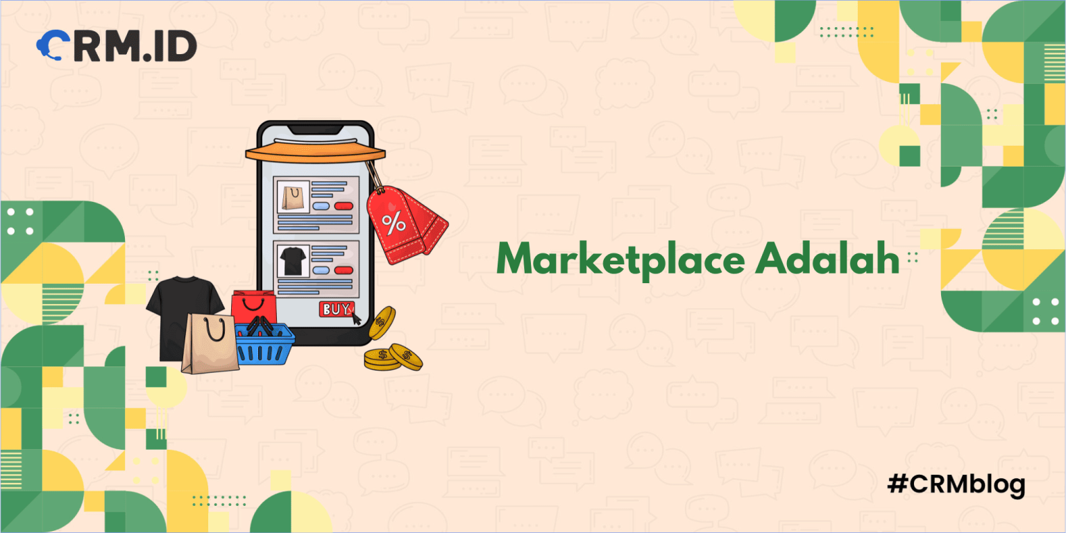 Marketplace Adalah: Pengertian, Jenis, dan Contohnya - Crm Blog