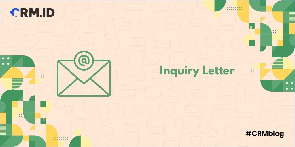 Tips Menulis Inquiry Letter dalam Bisnis dan Contohnya - Crm Blog