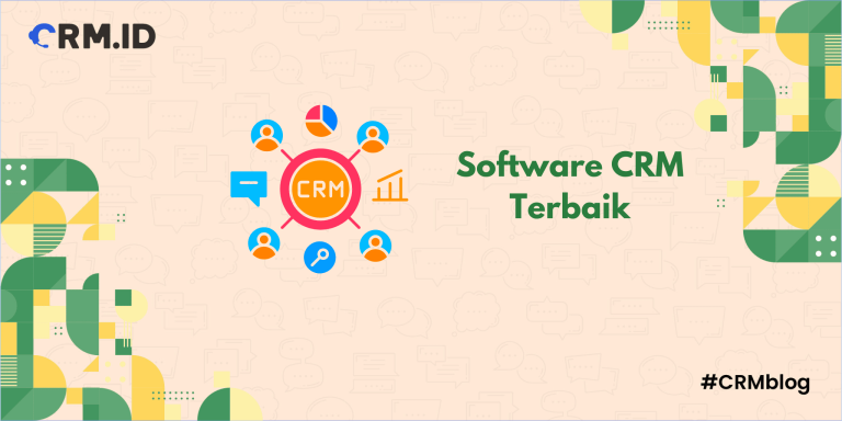 10 Rekomendasi Software CRM Terbaik dan Tipsnya - Crm Blog