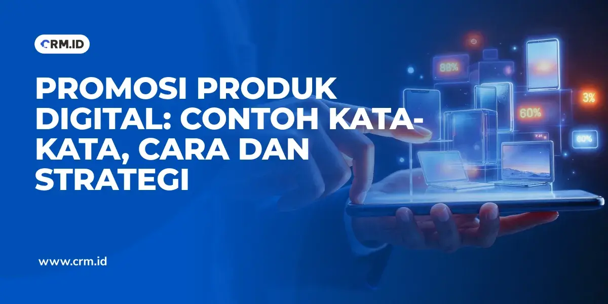 Promosi Produk Digital: Contoh Kata-kata, Cara dan Strategi