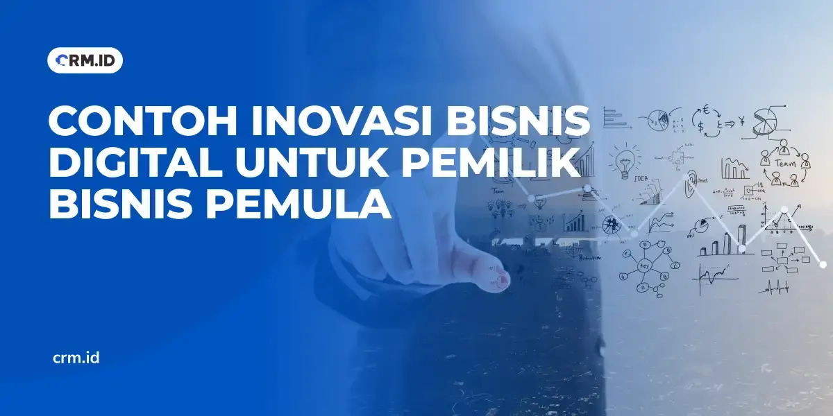 Contoh Inovasi Bisnis Digital untuk Pemilik Bisnis Pemula